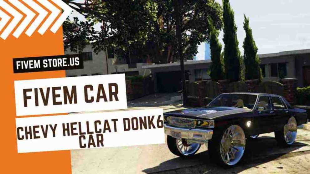 FiveM Chevy Hellcat Donk6 Car